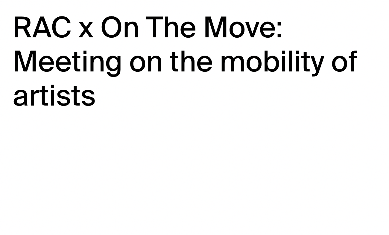 Rac X On The Move Meeting On The Mobility Of Artists On The Move